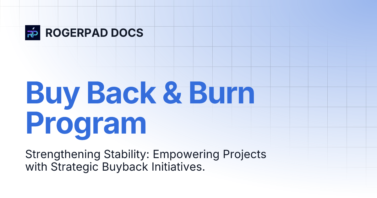 Buy Back & Burn Program | ROGERPAD DOCS